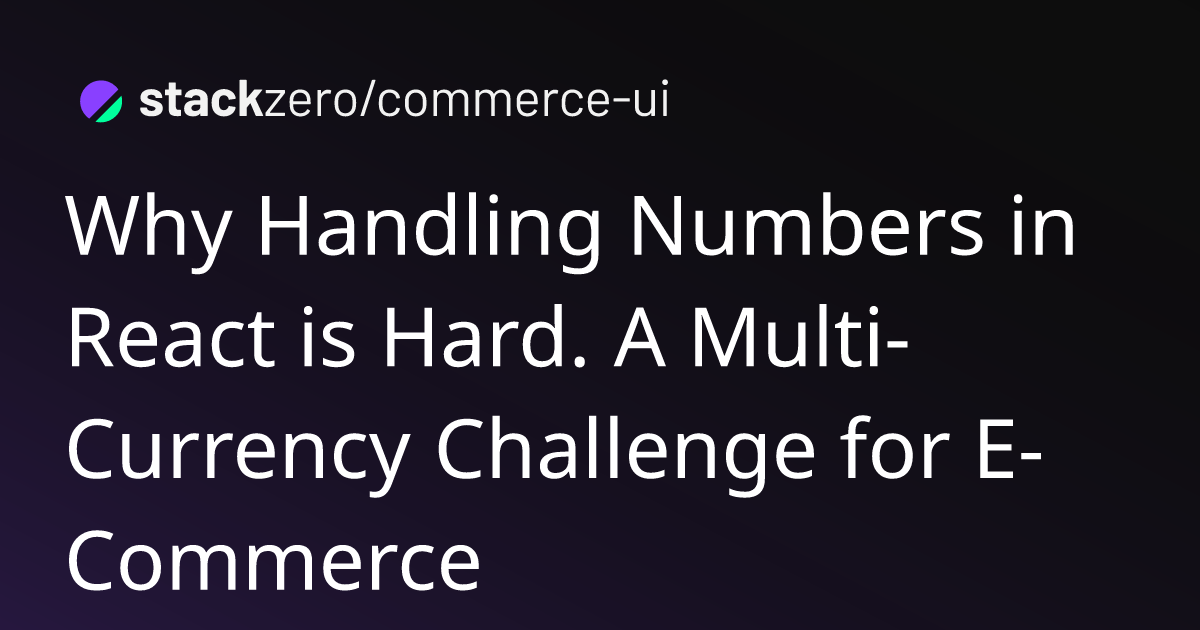 Why Handling Numbers in React is Hard. A Multi-Currency Challenge for E ...